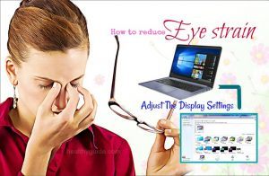 Top 34 Tips How to Reduce Eye Strain When Using Computer