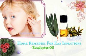 23 Best Home Remedies for Ear Infections Pain in Babies, Toddlers, Adults