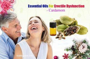 16 Best Natural Essential Oils For Erectile Dysfunction Treatment